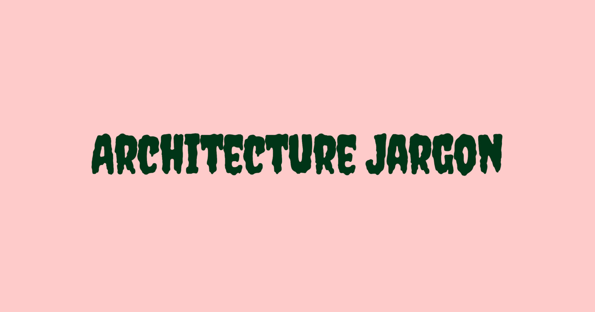 Architecture Jargon